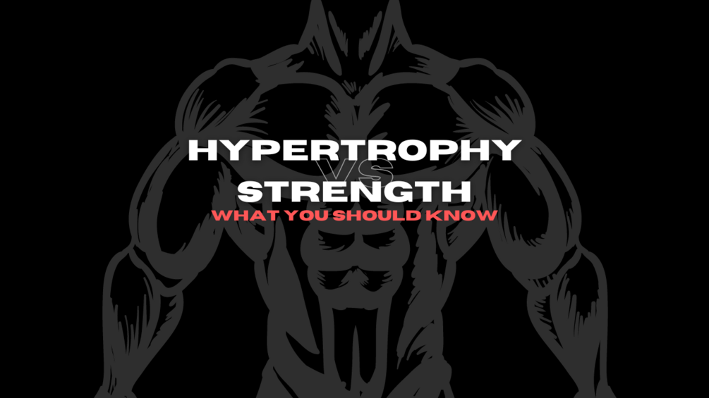 Hypertrophy vs Strength / What You Should Know