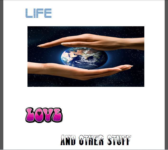 Life Love and other stuff