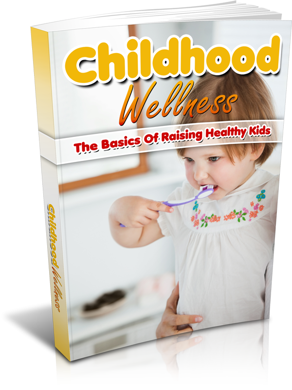Childhood Wellness: The Basics Of Raising Healthy Kids