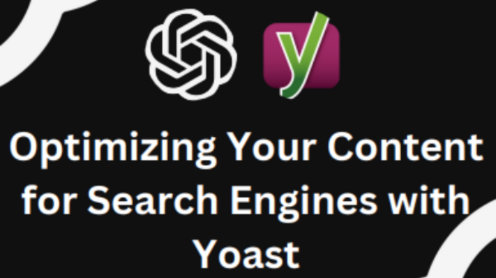 Optimizing Your Content for Search Engines with Yoast