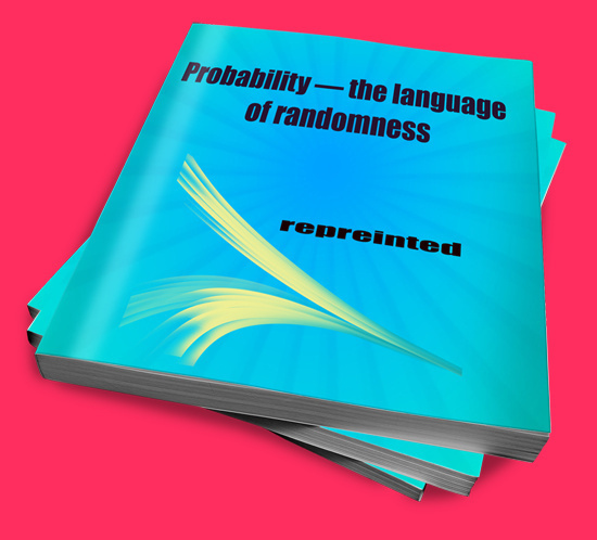 Probability — the language of randomness