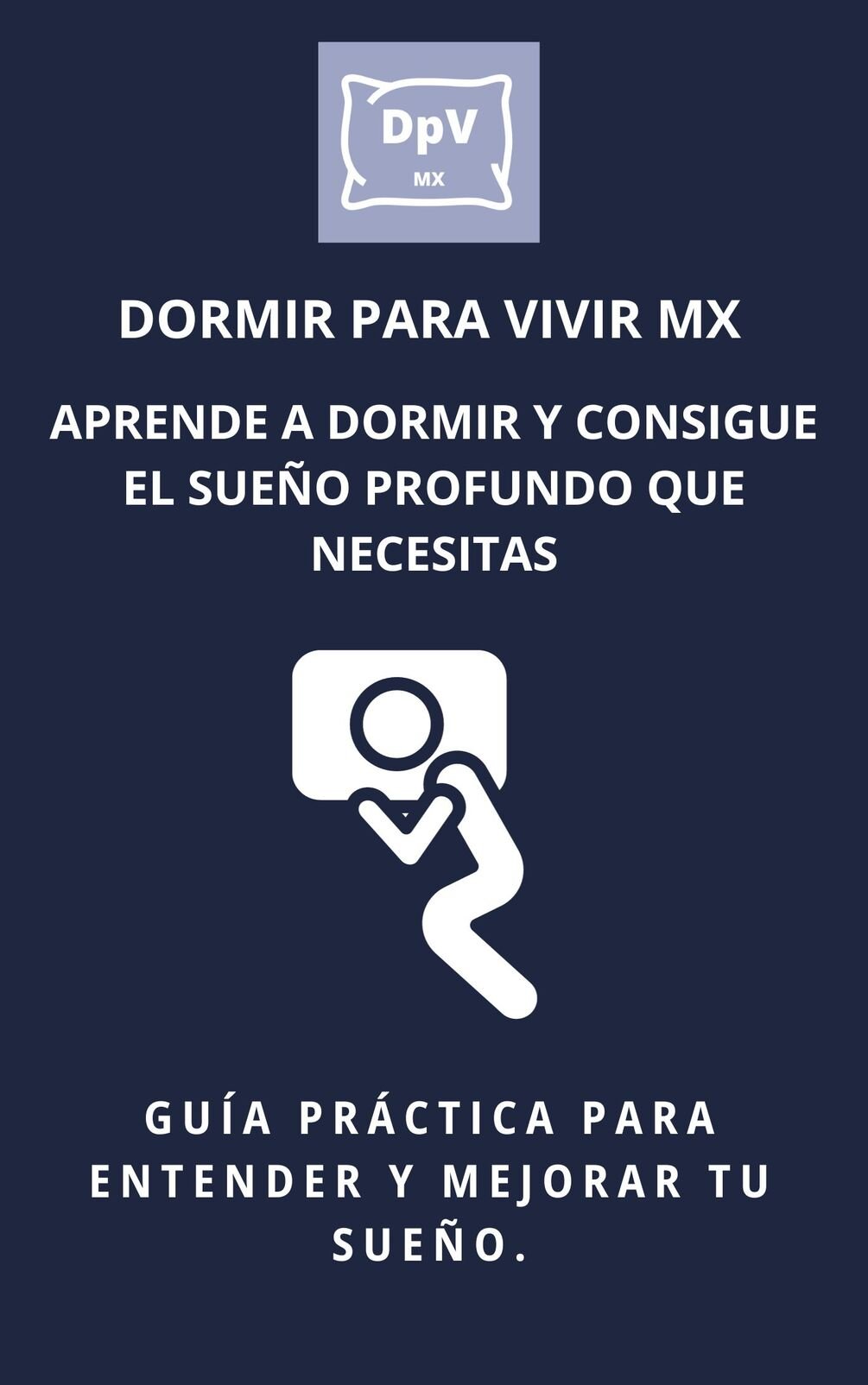 Guía Práctica Para Entender y Mejorar Tu Sueño