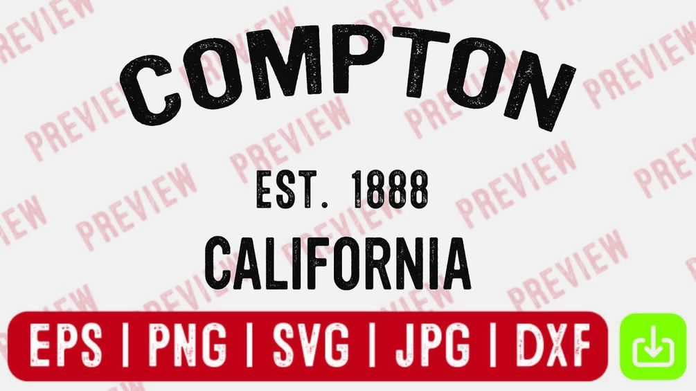 Vintage Compton City California Est 1888 Souvenir SVG EPS DXF PNG / Cut ...