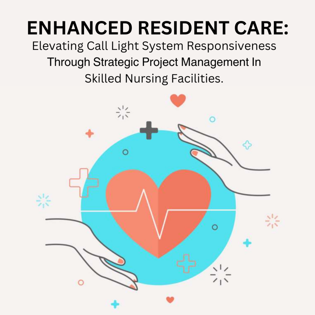 Enhanced Resident Care: Elevating Call Light System Responsiveness ...
