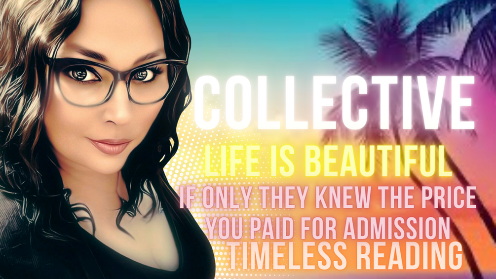 LIFE IS BEAUTIFUL • IF ONLY THEY KNEW THE PRICE YOU PAID FOR ADMISSION