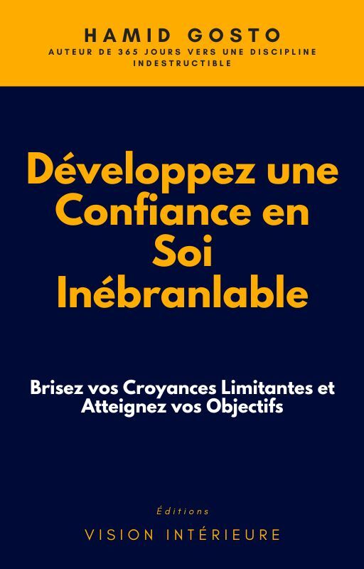 Développez une confiance en Soi Inébranlable