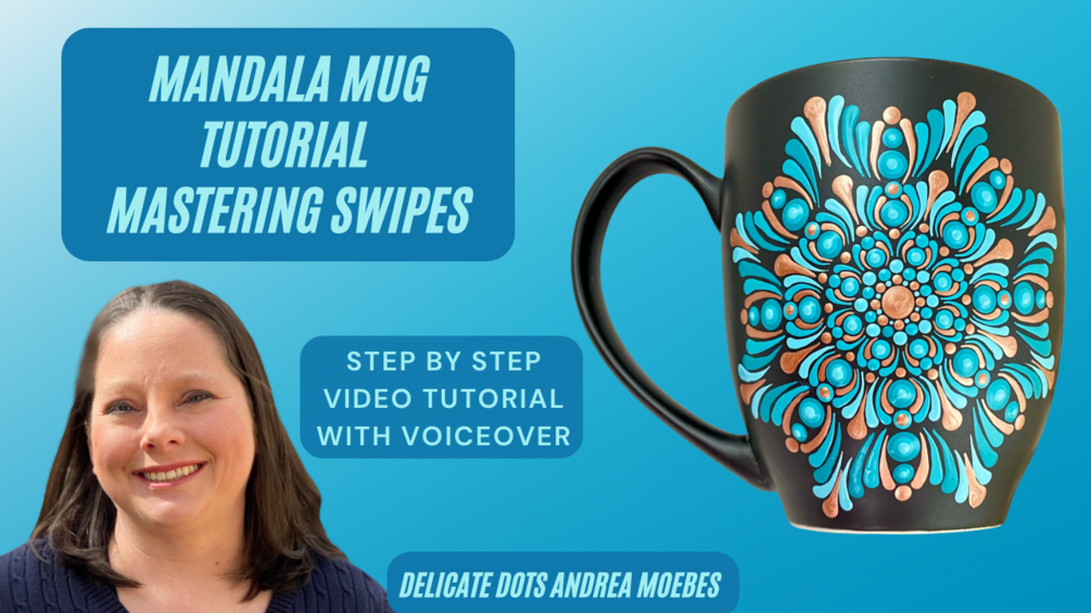 Mandala Mug Tutorial Mastering Swipes