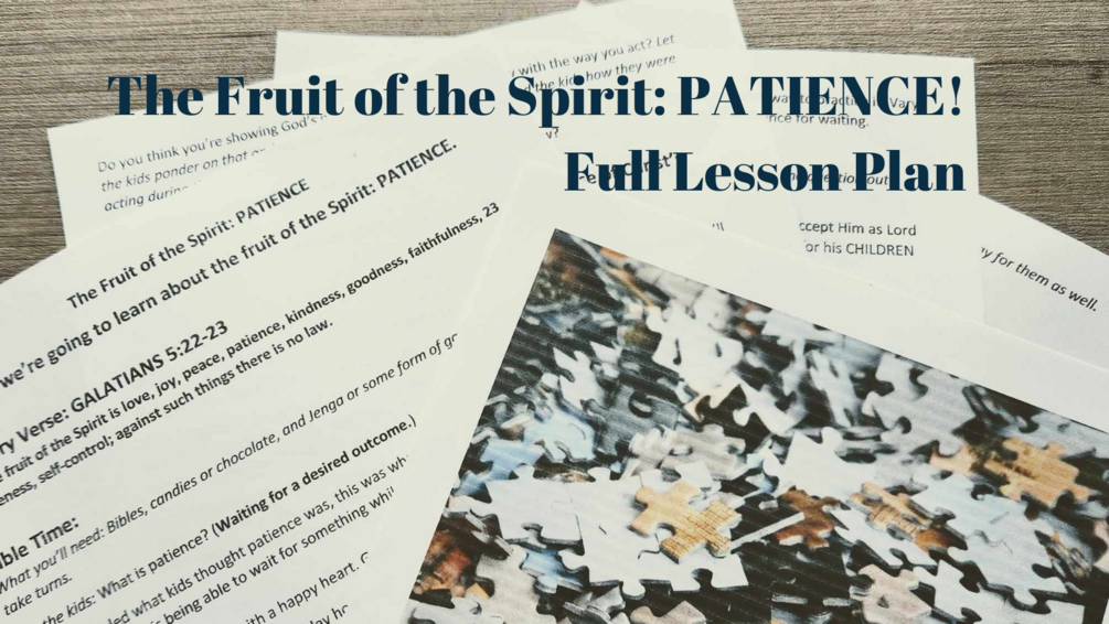 Fruit of the Spirit: PATIENCE! Kids Ministry Lesson Plan (Ages 8-12)