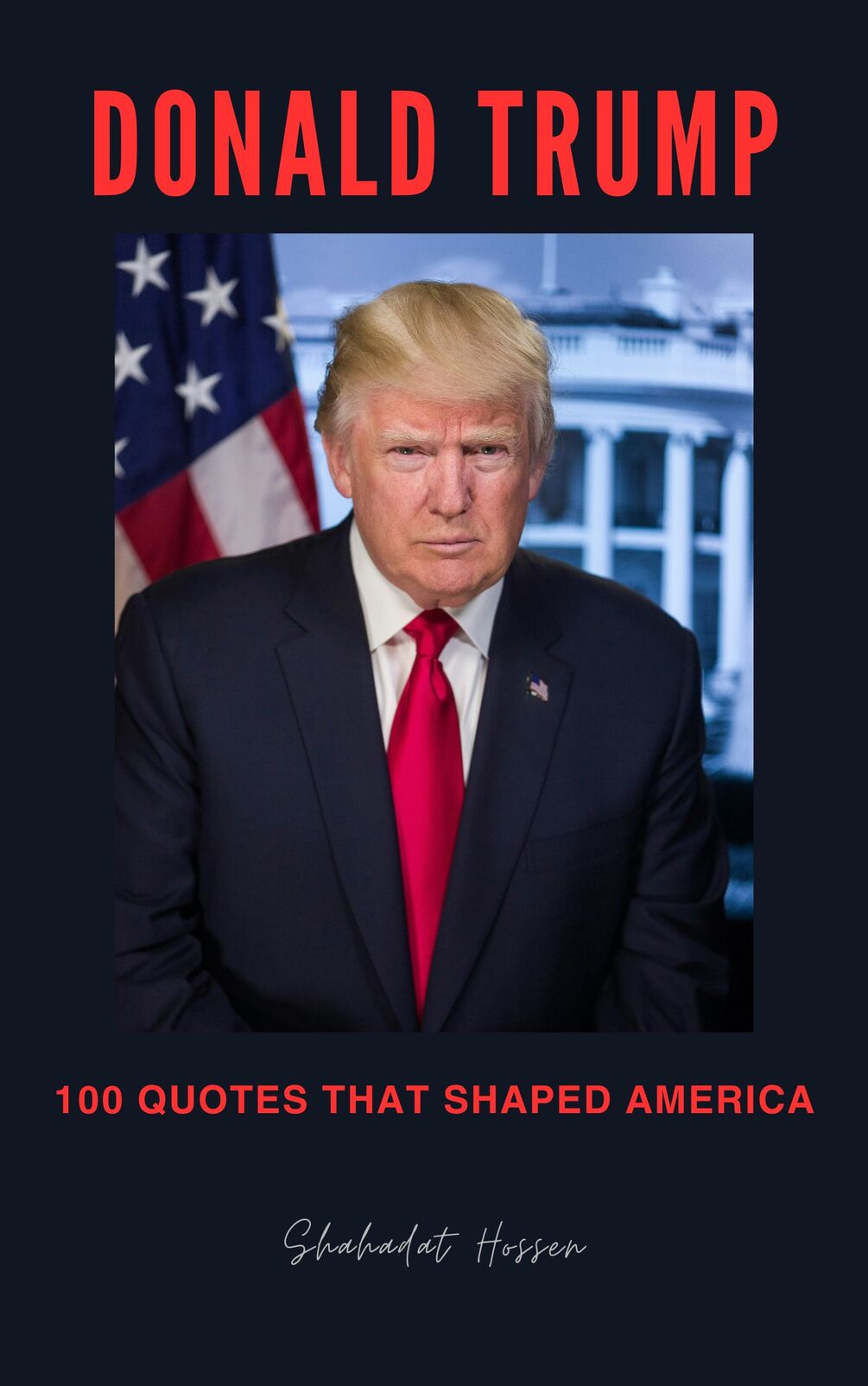 Donald Trump 100 Quotes That Shaped America
