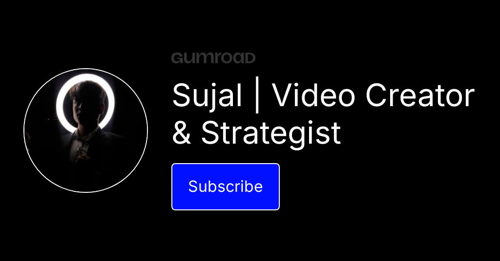 Sujal | Video Creator & Strategist