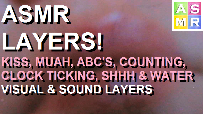 ASMR Layers Sounds & Visual Kiss Muah ABC Counting