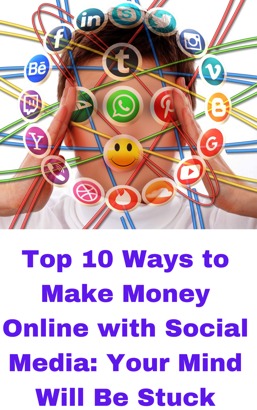 Top 10 Ways to Make Money Online with Social Media: Your Mind Will Be Stuck