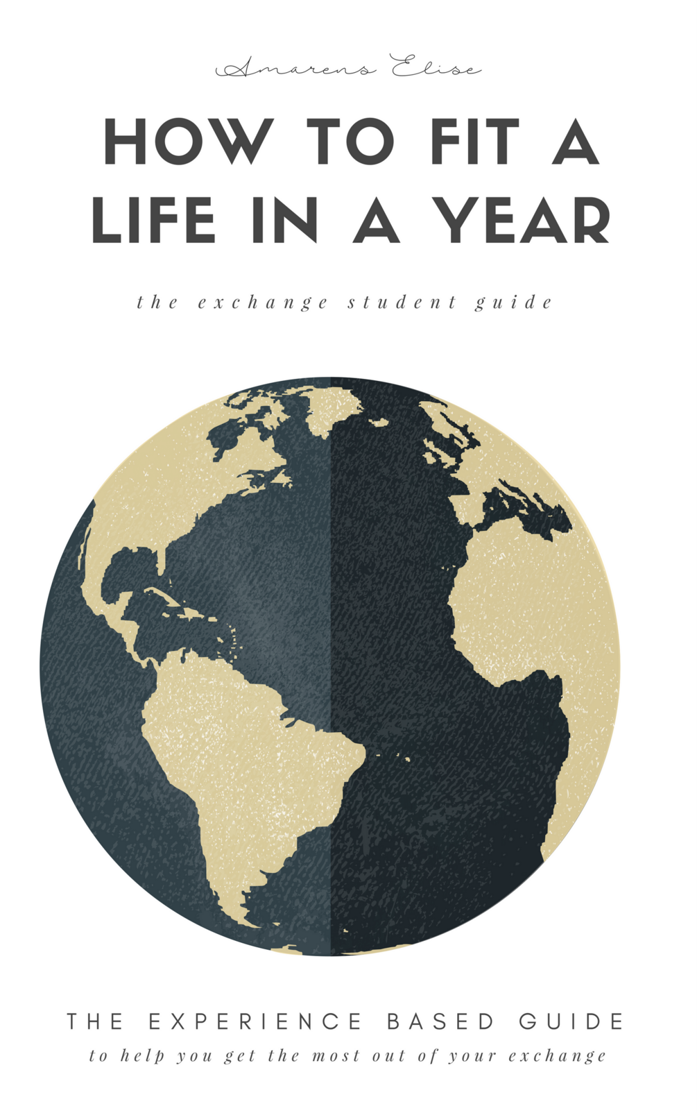 How To Fit A Life In A Year - The Exchange Student Guide [ Paperback ]