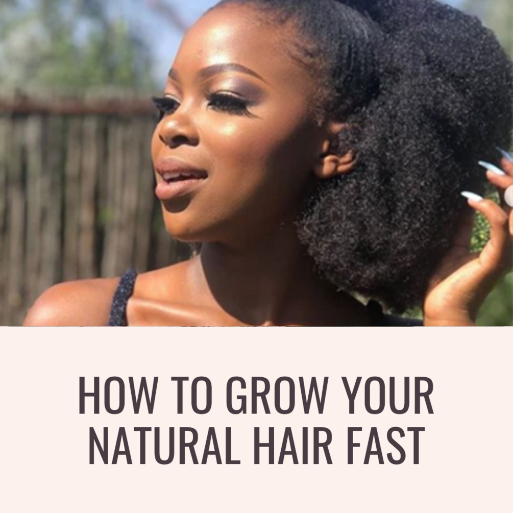 Tips On How To Grow Your Natural Hair Fast