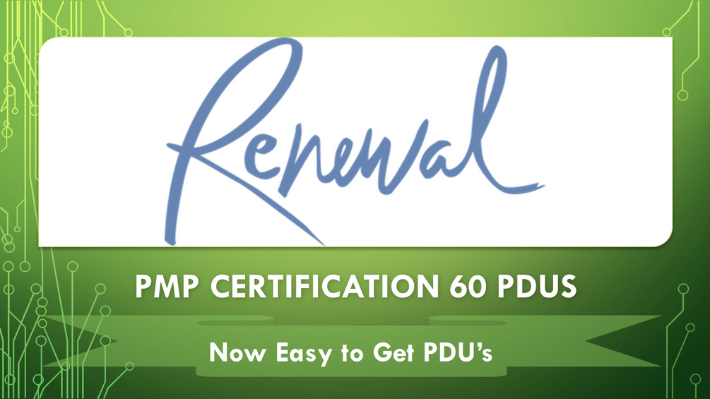 Renew PMP with 60 PDU's - Easy to Use