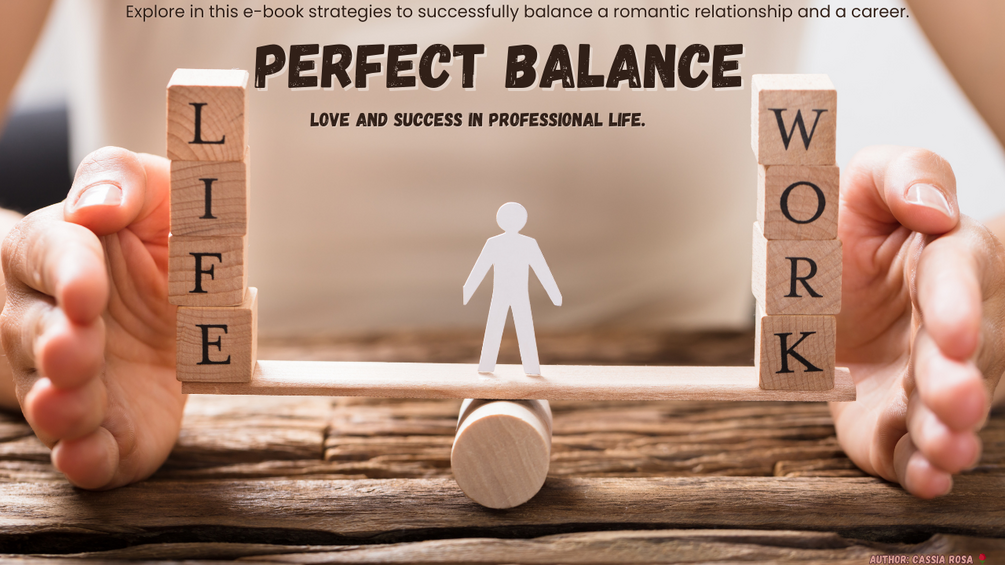 Perfect Balance (Love and Success in Professional Life)