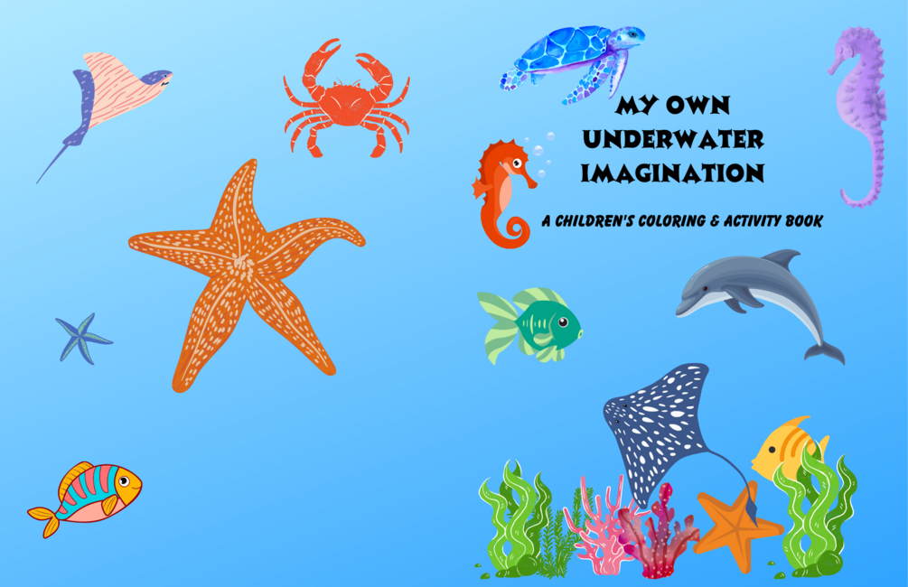 My Underwater Imagination - A Children's Coloring & Activity Book