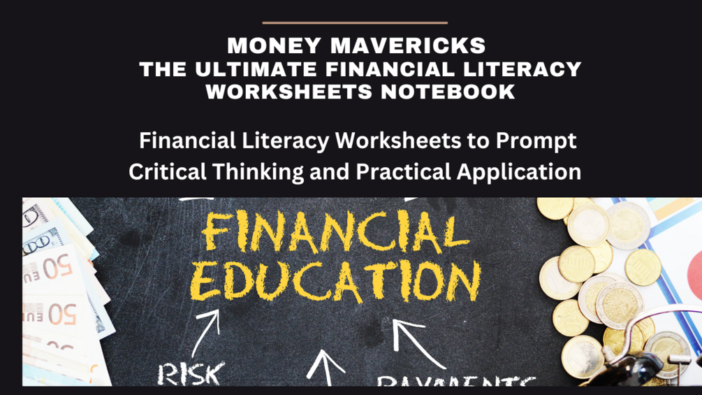 MONEY MAVERICKS ULTIMATE FINANCIAL LITERACY WORKSHEETS NOTEBOOK