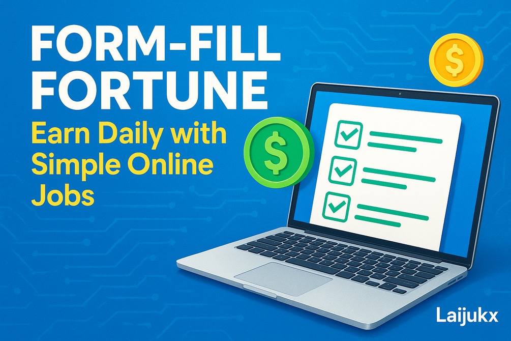 “Form-Fill Fortune: Earn Daily with Simple Online Jobs”