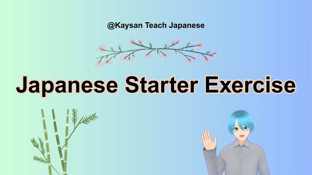 FREE!!! - Japanese Starter Exercise