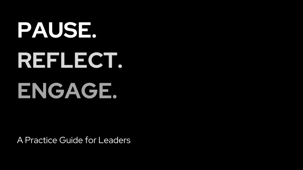 Pause. Reflect. Engage.