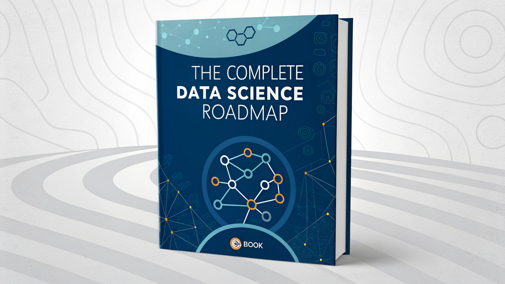 The Complete Data Science Roadmap