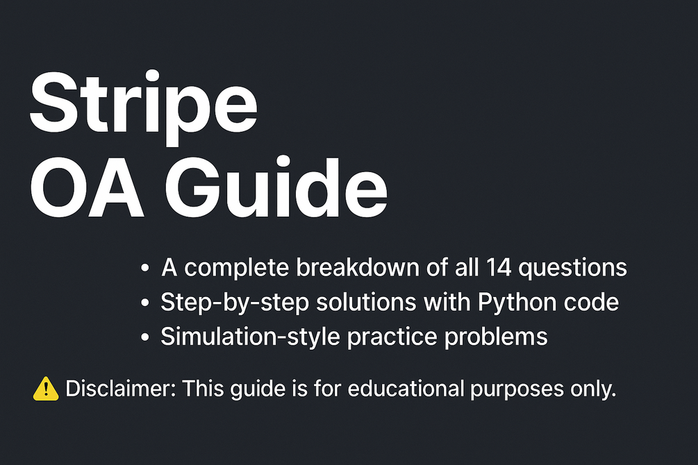 Stripe OA Complete Guide: Comprehensive Question Bank & Python Solutions (2025 Edition)