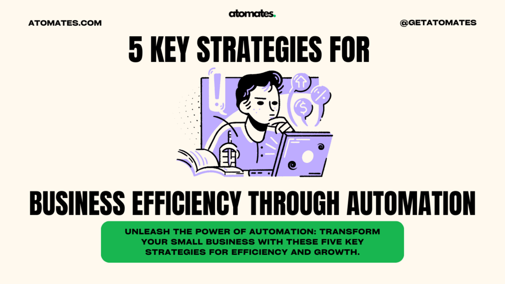5 Key Strategies for Business Efficiency Through Automation