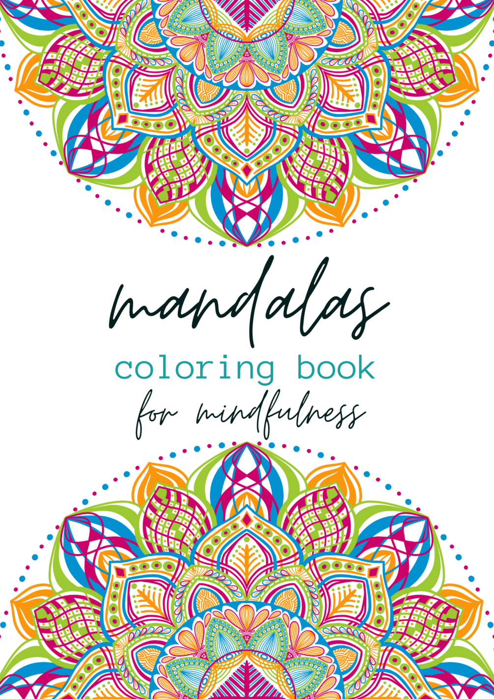 Mandalas Coloring Book For Mindfulness