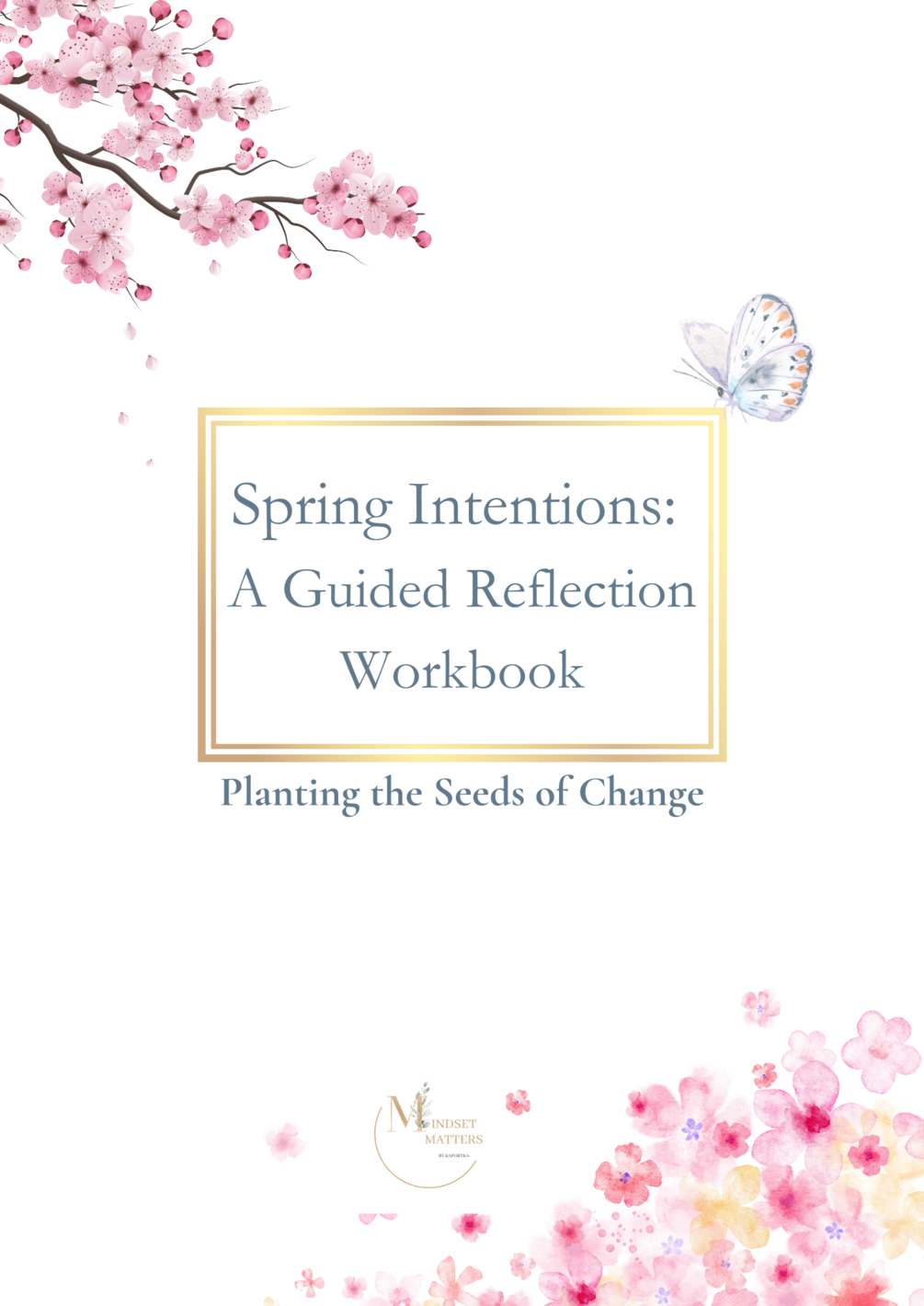 Spring Intentions: A Guided Reflection Workbook