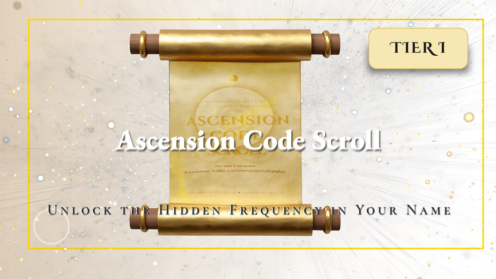 Ascension Code Scroll - Unlock Your Name’s Frequency