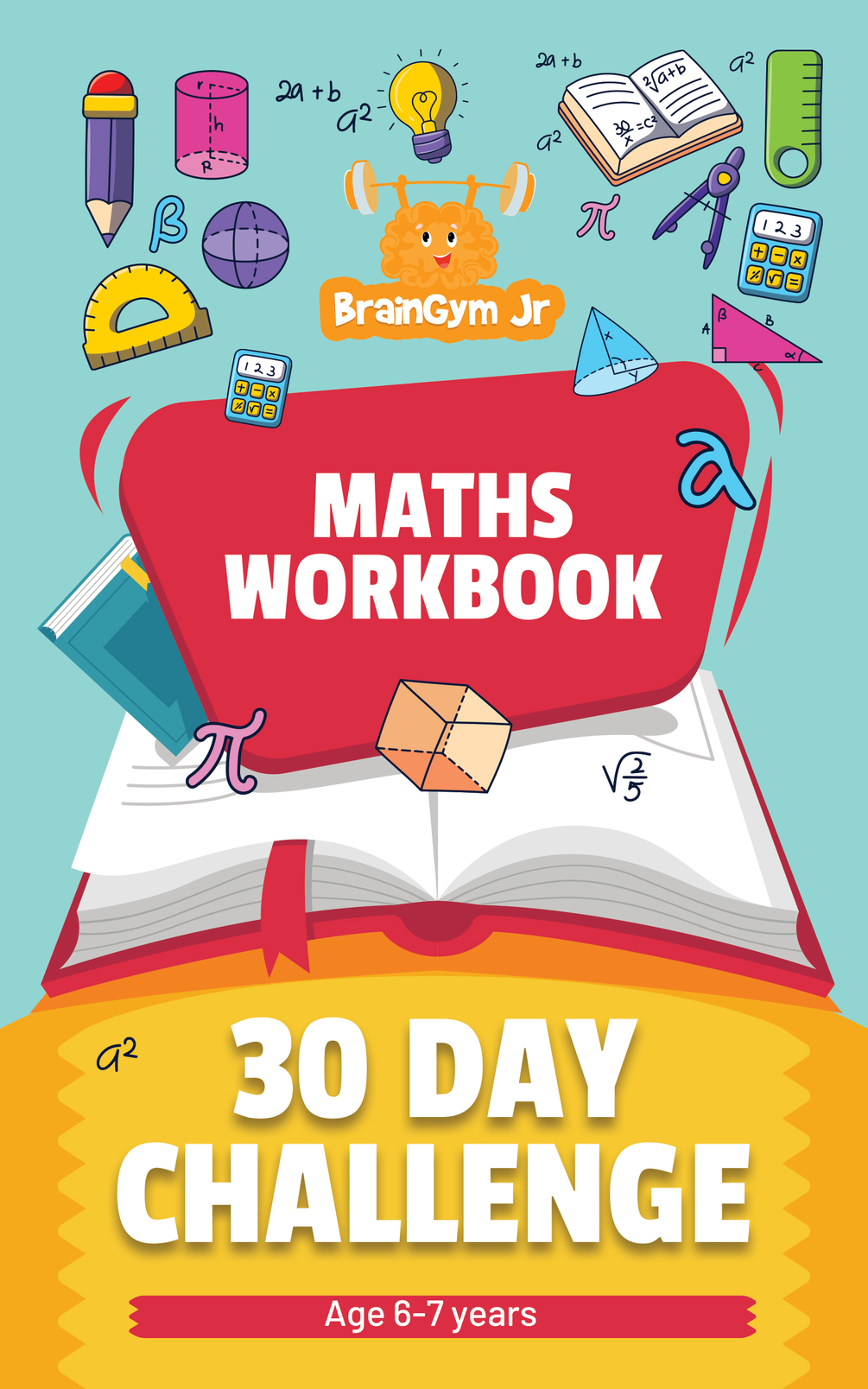 BrainGymJr: Math Workbook I (Age 6-7 yrs)