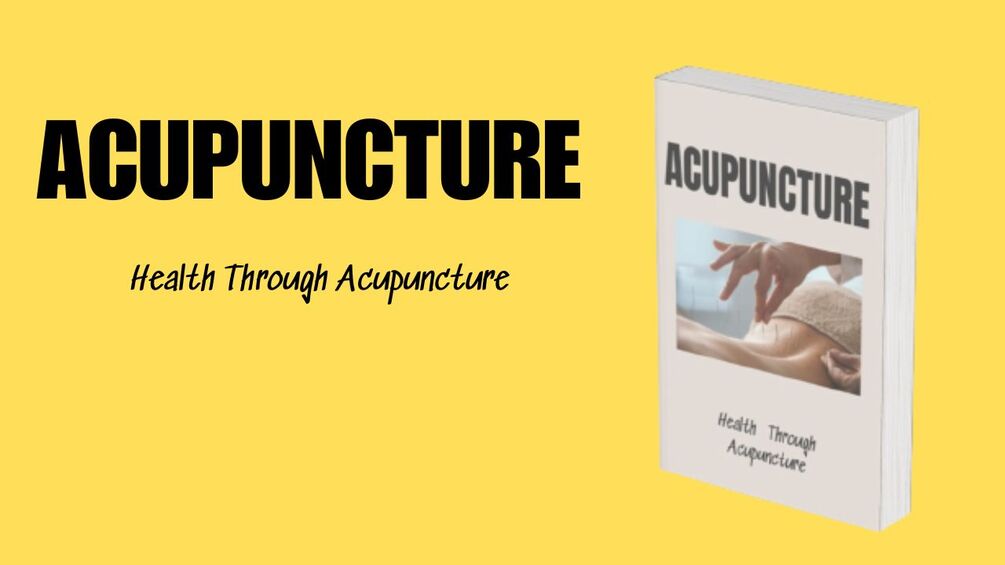 Acupuncture - Health Through Acupuncture