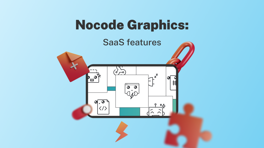 Nocode Graphics - SaaS features