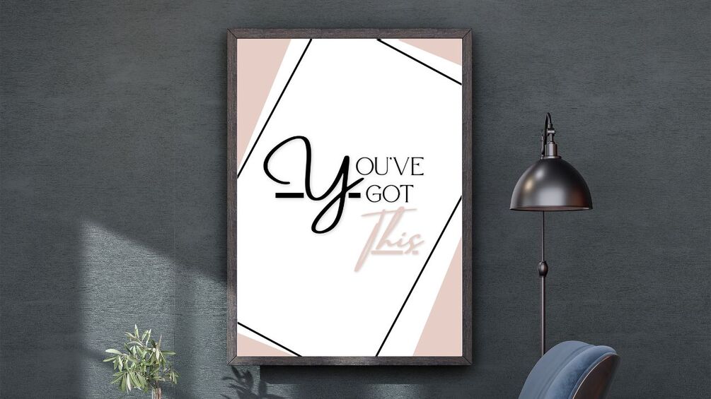 You’ve Got This – Minimalist Motivational Wall Art Printable | Modern ...