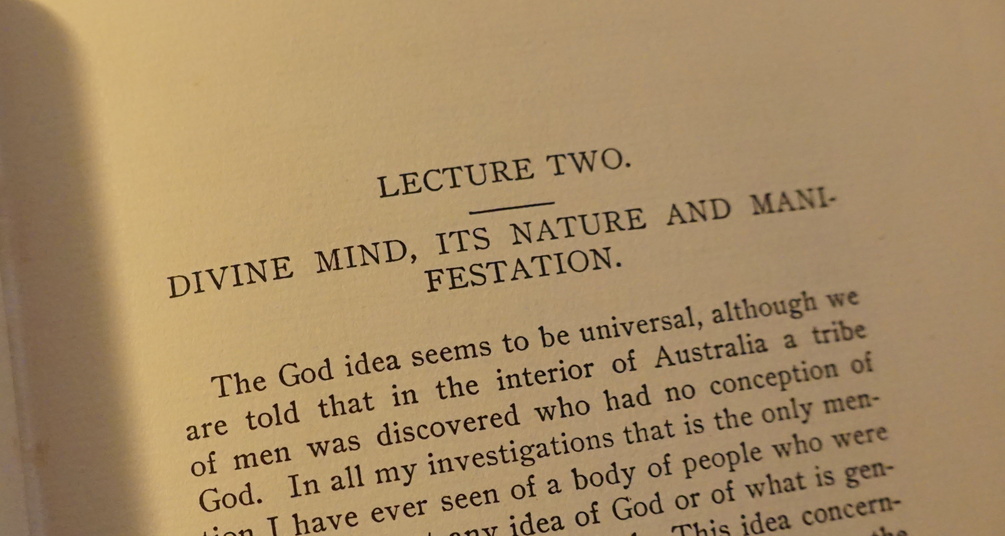 The History and Power of Mind: Lecture Two. Divine Mind, Its Nature and ...