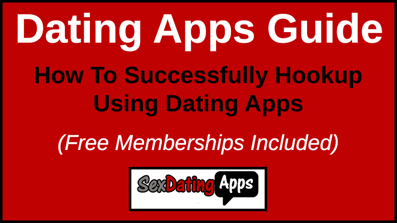 Guide To Dating Apps & Casual Dating Success