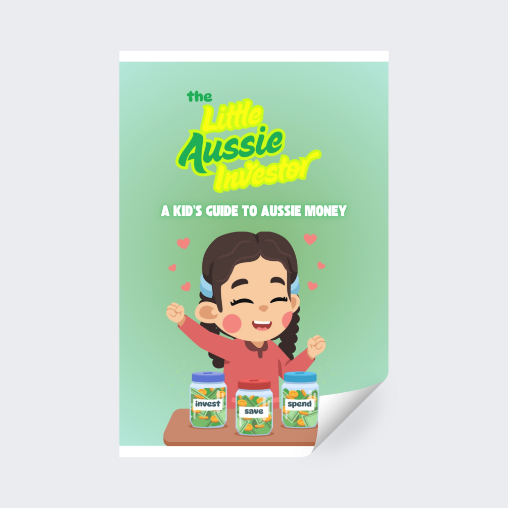 The Little Aussie Investor - A Kid's Guide to Aussie Money (A5 Size)