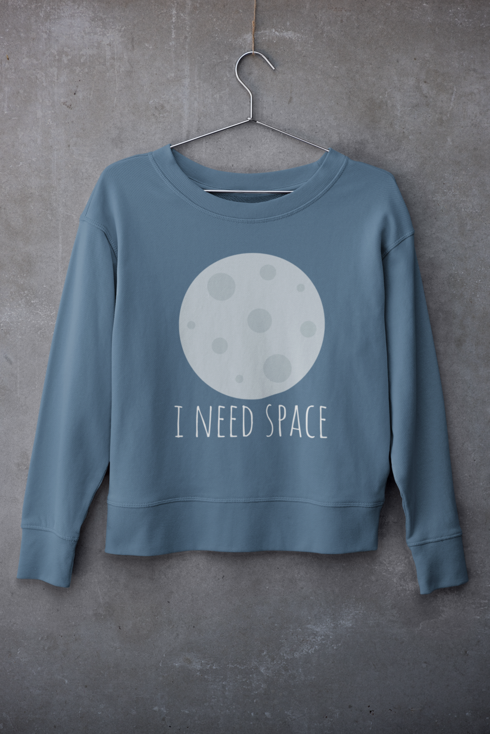 I Need Space Sweatshirt