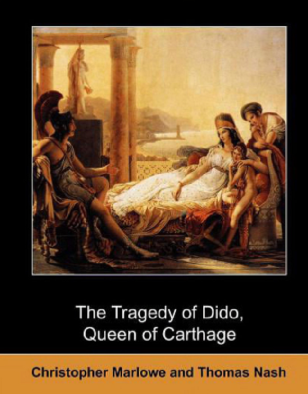 The Tragedy of Dido, Queen of Carthage (1564-1593)