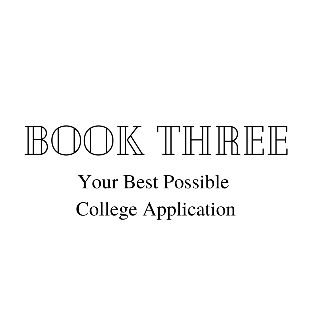 Book Three Your Best Possible College Application