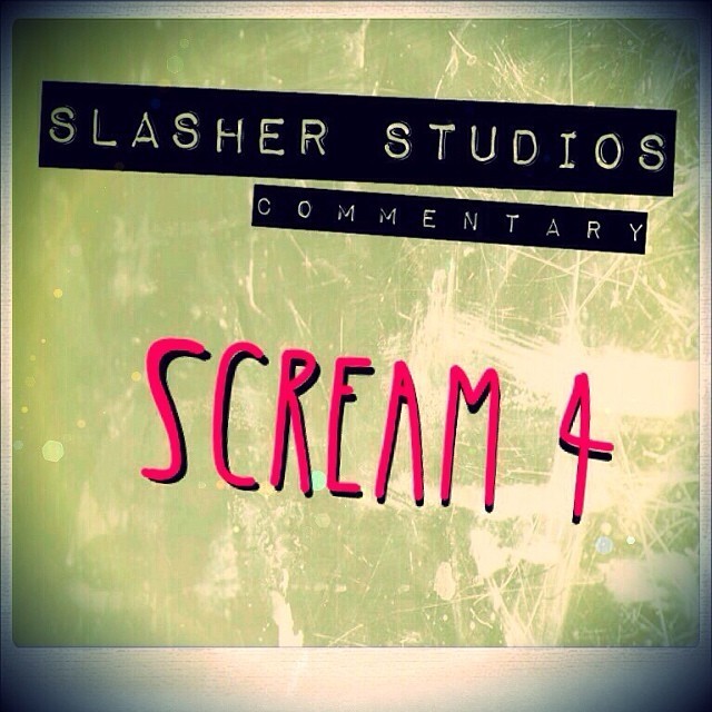 Slasher Studios Commentary: Scream 4 (2011)