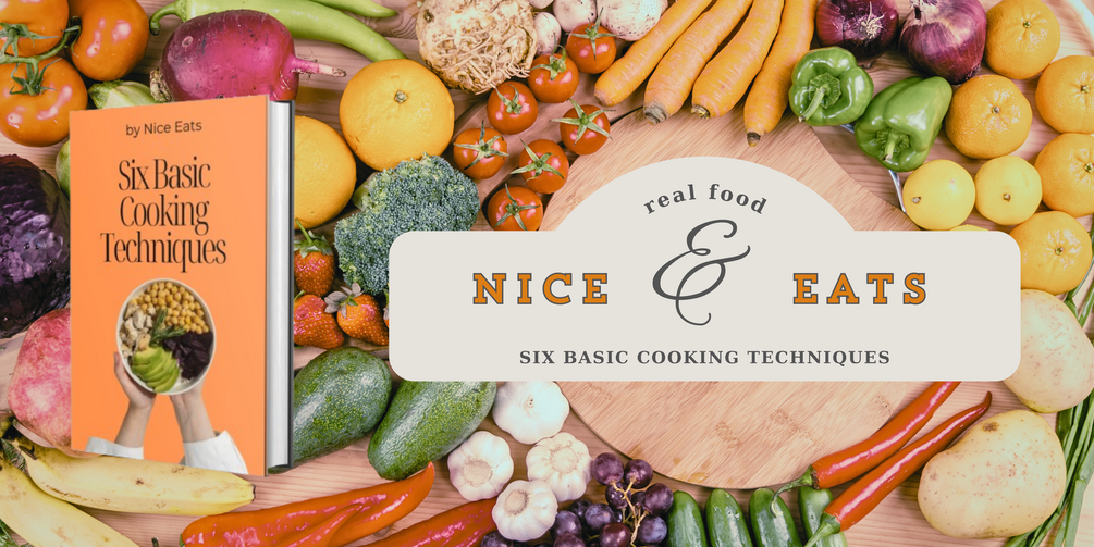 Six Basic Cooking Techniques