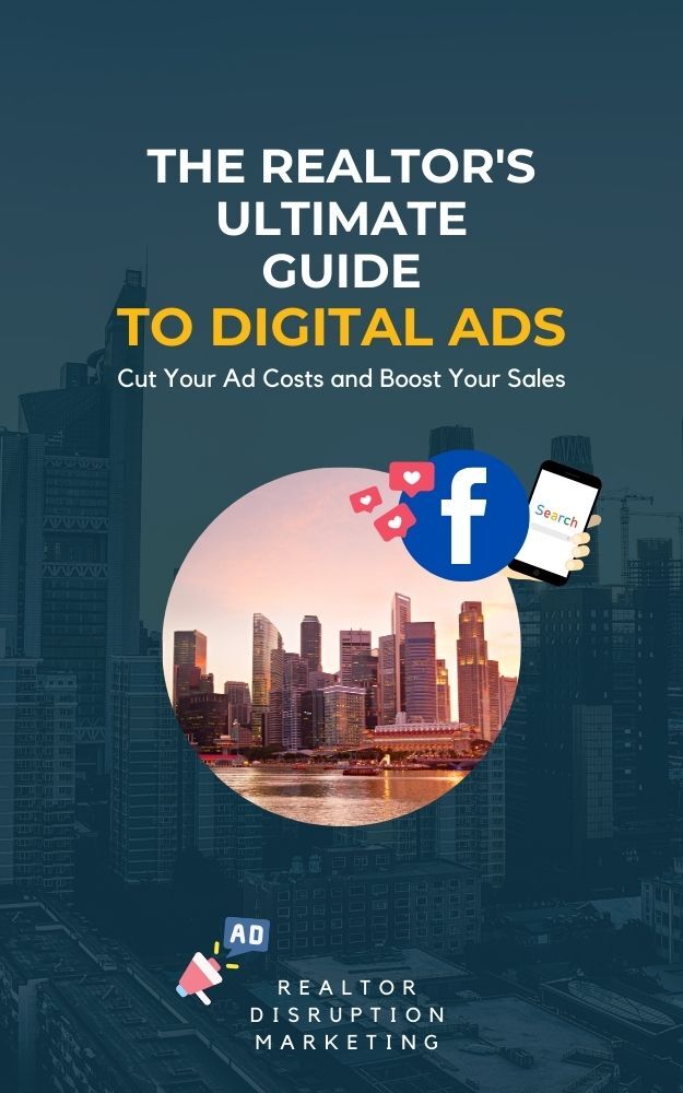 The Realtor's Ultimate Guide to Digital Ads