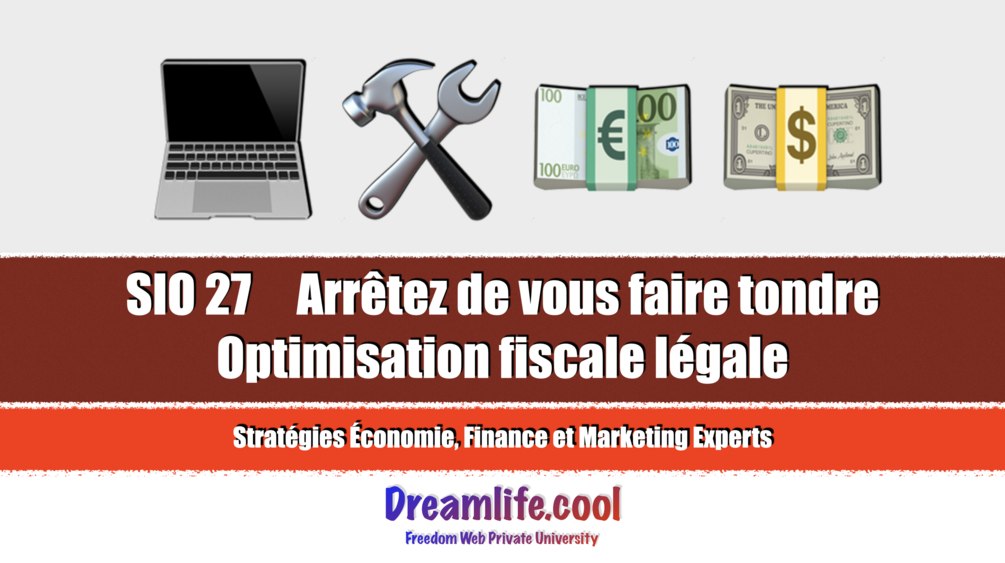 SIO 27 Arretez de vous faire tondre ! (Le guide de l'optimisation fiscale pour les entrepreneurs ...