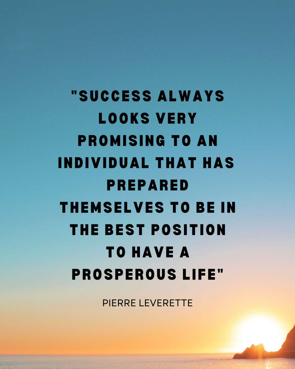 A UNIQUE DIGITAL PRINT QUOTE ABOUT PREPARING FOR SUCCESS