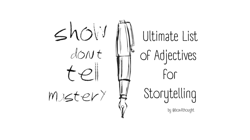 Adjective List to Master the "show don't tell" in Storytelling