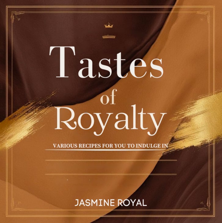 Tastes of Royalty