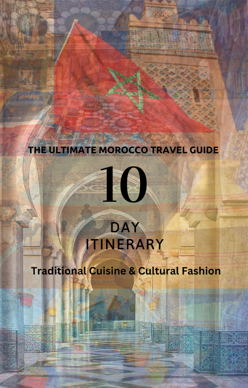 The Ultimate Morocco Travel Guide: 10 day itinerary traditional cuisine ...