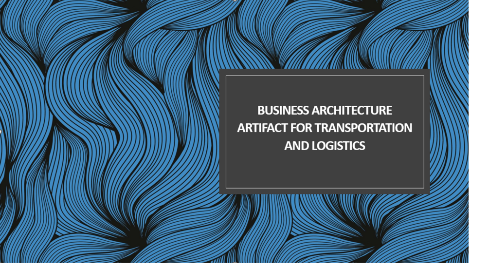 Business Architecture Artifact for Transportation and Logistics